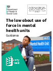 The law about use of force in mental health units (easy read) - GOV.UK