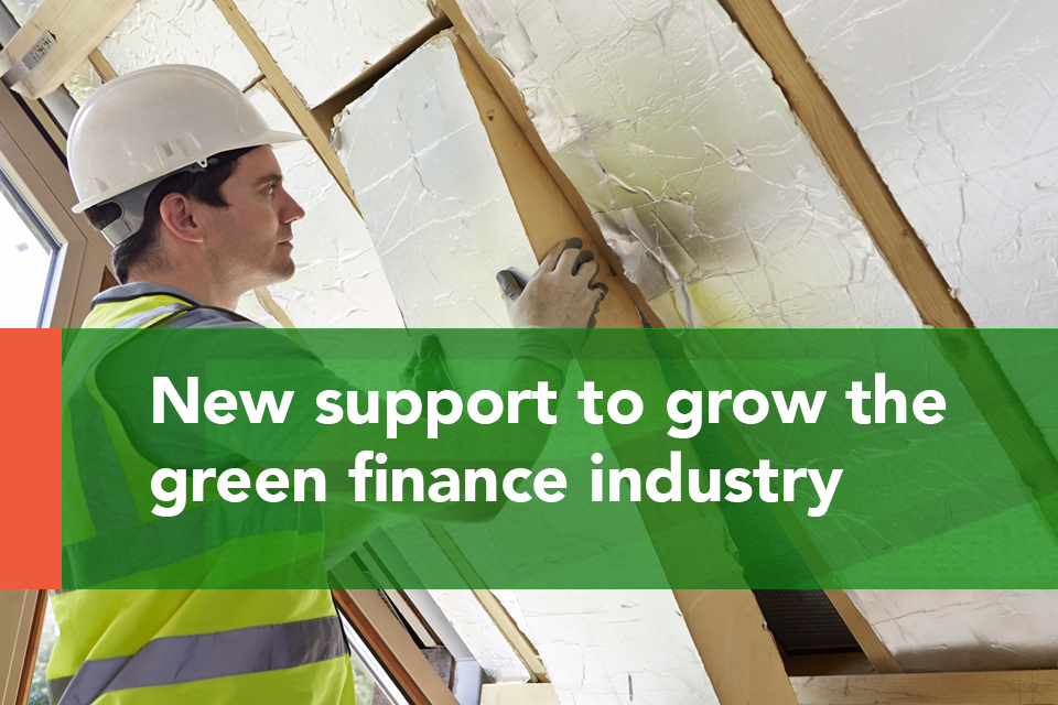 Support for new affordable green finance products to drive up energy ...