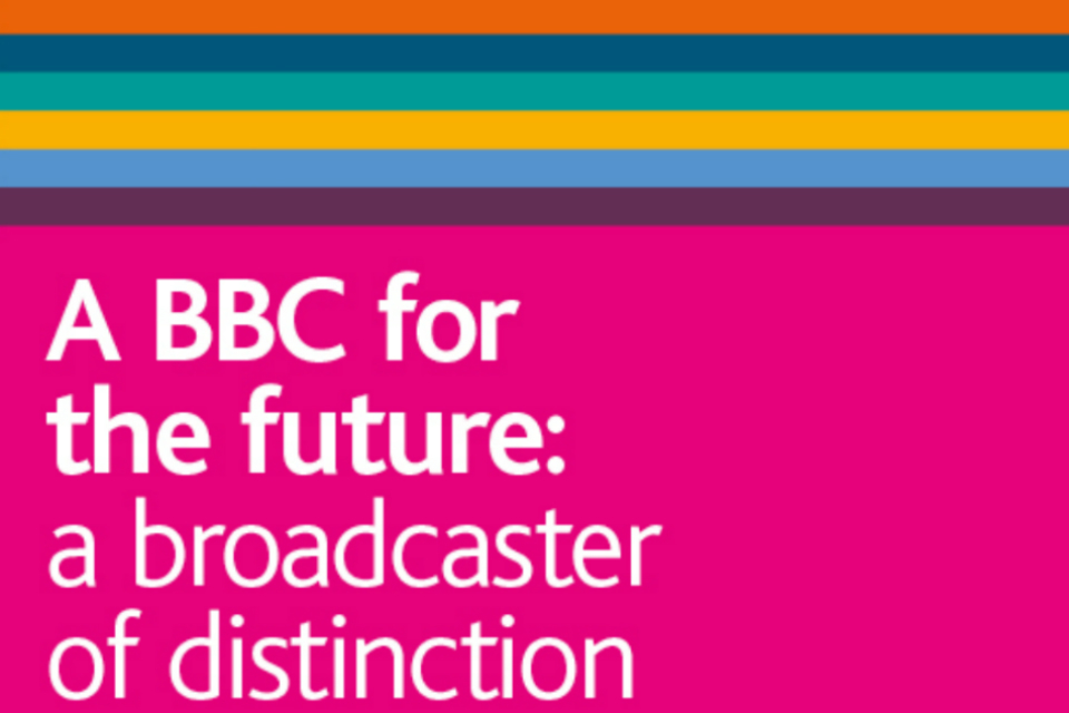 Plans to overhaul governance and secure the future of BBC - GOV.UK