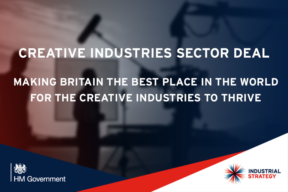 Creative Industries Sector Deal launched - GOV.UK