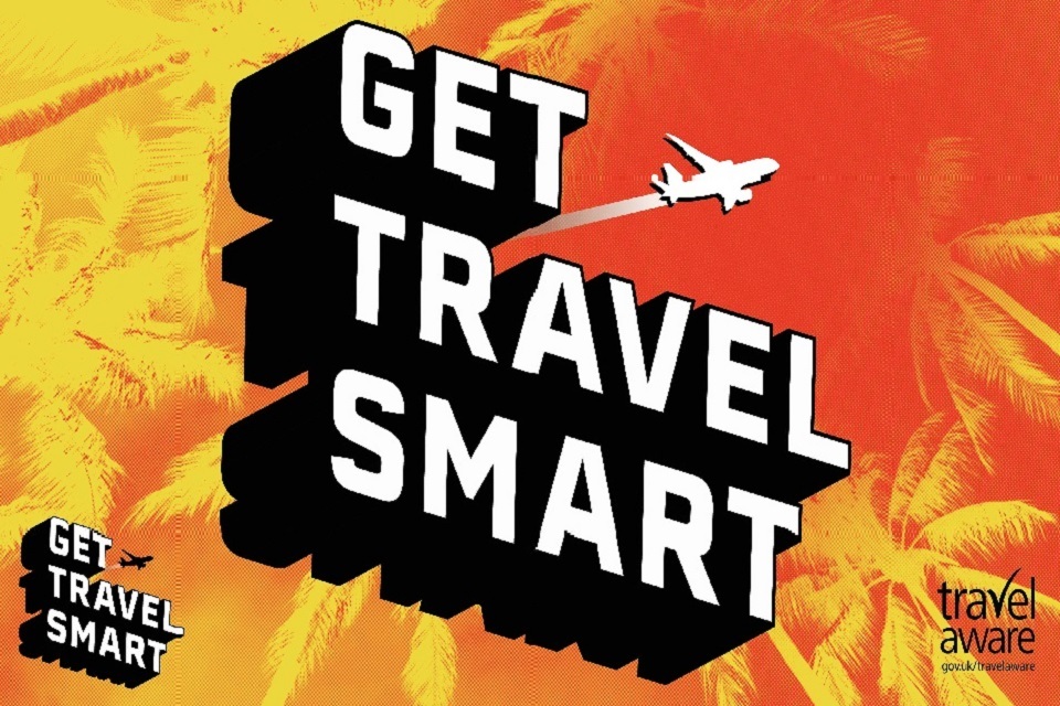 Britons urged to get travel smart before they go abroad - GOV.UK