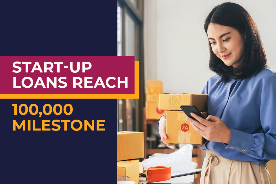 100,000 British small businesses benefit from government-backed Start Up Loans - GOV.UK