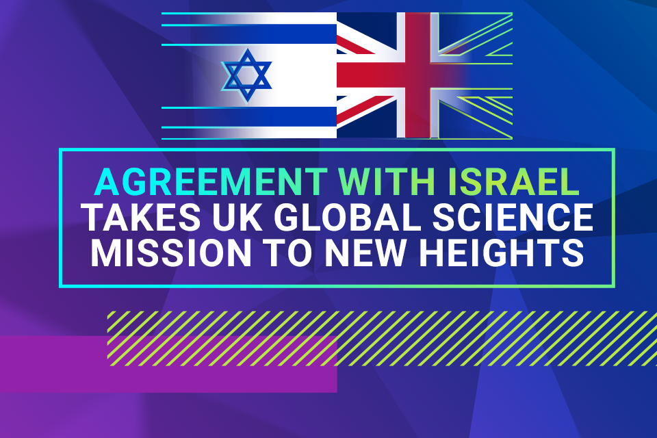 Landmark agreement with Israel takes UK global science mission to new ...