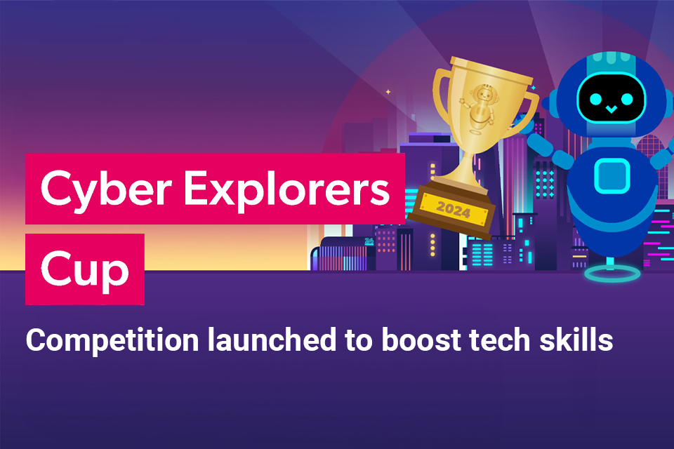 New Cyber Explorers Cup competition launched for pupils across the UK ...