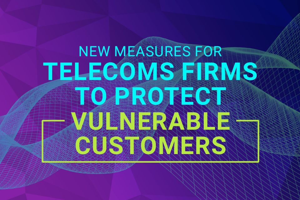 Further agreement with telecoms firms to protect vulnerable customers ...