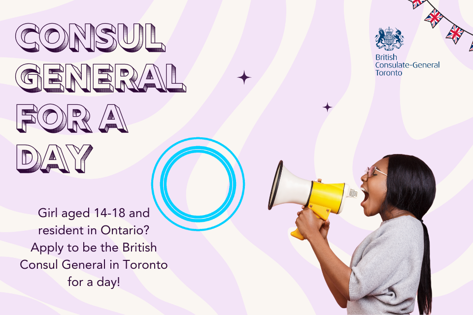 UK Consulate Toronto Announces 2024 Consul General for Day Contest ...