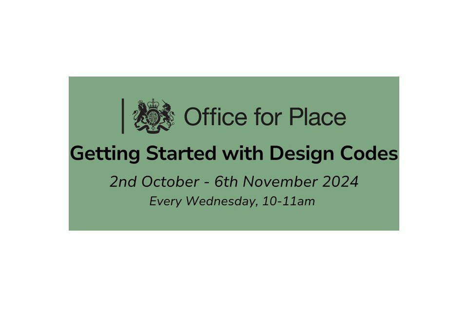 Getting Started with Design Codes – An Office for Place Masterclass Series - GOV.UK