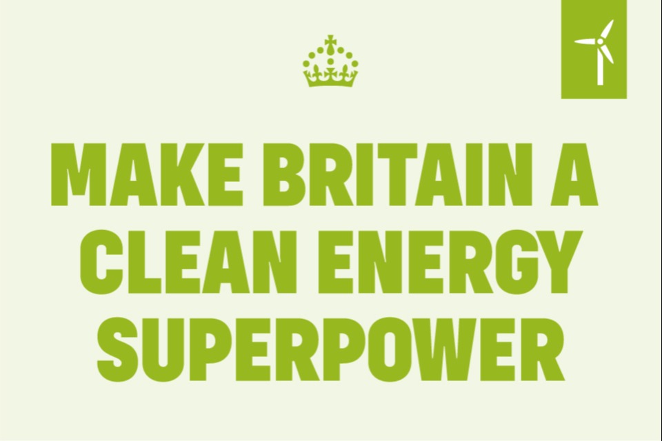 Make Britain a Clean Energy Superpower - GOV.UK